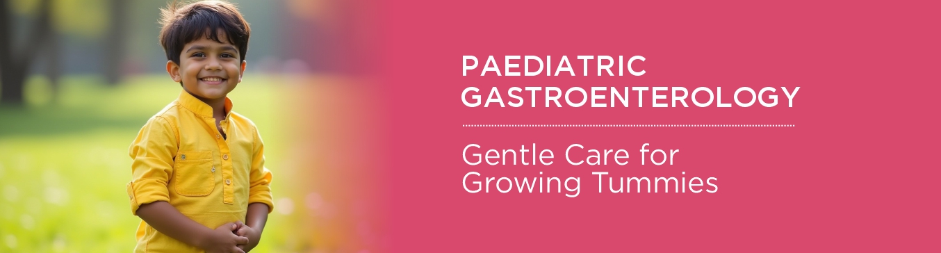 Paediatric Gastroenterology | Best Children's Hospital in Bangalore
